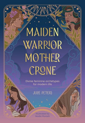 MAIDEN WARRIOR MOTHER CRONE The Divine Feminine Julie Peters DAVID & CHARLES2025 Paperback English ISBN：9781446314593 洋書...