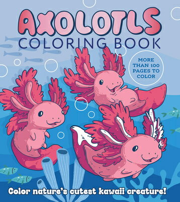 AXOLOTLS COLOR BK Chartwell Coloring Books Editors of Chartwell Books CHARTWELL BOOKS2024 Paperback English ISBN：9780785...