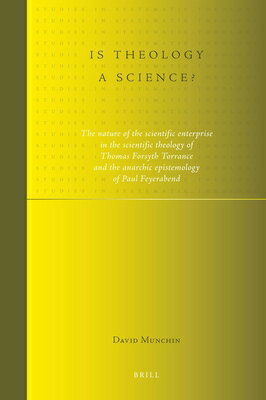 IS THEOLOGY A SCIENCE Studies in Systematic Theology David Munchin BRILL ACADEMIC PUB2011 Hardcover English ISBN：9789004...