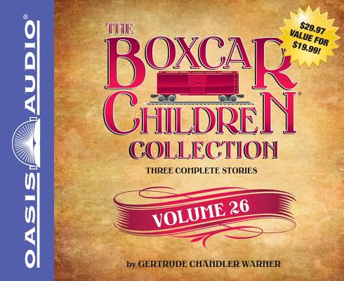 BOXC COLL V26 6D Boxcar Children Collections Gertrude Chandler Warner Tim Gregory Aimee Lilly OASIS AUDIO LLC2013 Compac...