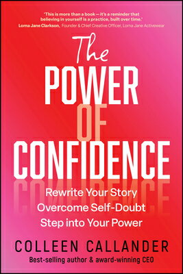POWER OF CONFIDENCE Colleen Callander WILEY2026 Paperback English ISBN：9781394374601 洋書 Business & SelfーCulture（ビジネス） Bu...