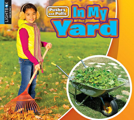 IN MY YARD Pushes and Pulls Ryan Smith LIGHTBOX LEARNING2020 Library　Binding English ISBN：9781510554603 洋書 Books for kid...