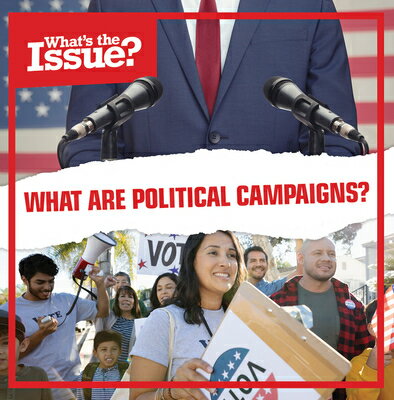 WHAT ARE POLITICAL CAMPAIGNS What's the Issue? Judy Thorpe KIDHAVEN K 122021 Paperback English ISBN：9781534534605 洋書 Boo...