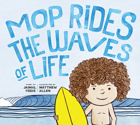 MOP RIDES THE WAVES OF LIFE Mop Rides Jaimal Yogis Matt Allen PLUM BLOSSOM2020 Hardcover English ISBN：9781946764607 洋書 B...