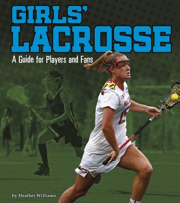 GIRLS LACROSSE Sports Zone Heather Williams CAPSTONE PR2019 Paperback English ISBN：9781543574609 洋書 Books for kids（児童書） ...
