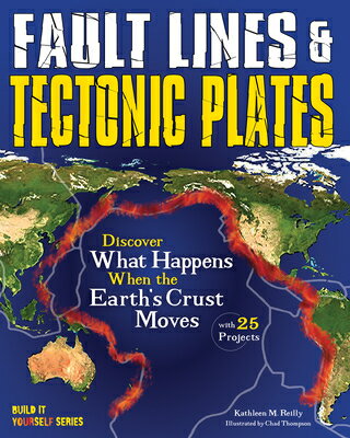 FAULT LINES & TECTONIC PLATES Build It Yourself Kathleen M. Reilly Chad Thompson NOMAD PR2017 Hardcover English ISBN：978...