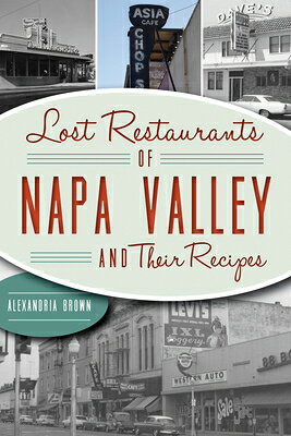 LOST RESTAURANTS OF NAPA VALLE Lost Alexandria Brown HISTORY PR2020 Paperback English ISBN：9781467144612 洋書 Family life ...