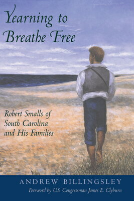 YEARNING TO BREATHE FREE Andrew Billingsley James E. Clyburn UNIV OF SOUTH CAROLINA PR2023 Paperback English ISBN：978164...