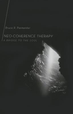 NEO COHERENCE THERAPY Bruce R. Parmenter RESOURCE PUBN2013 Paperback English ISBN：9781620324615 洋書 Social Science（社会科学） ...
