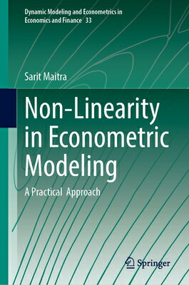 NONーLINEARITY IN ECONOMETRIC M Dynamic Modeling and Econometrics in Economics and Finance Sarit Maitra SPRINGER NATURE20...