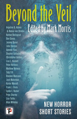 BEYOND THE VEIL The Flame Tree Book of Horror Mark Morris FLAME TREE PUB2021 Paperback English ISBN：9781787584617 洋書 Fic...