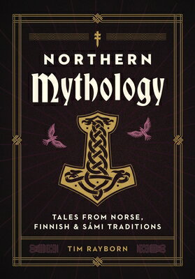 NORTHERN MYTHOLOGY Tim Rayborn CIDER MILL PR2024 Hardcover English ISBN：9781646434619 洋書 Social Science（社会科学） History