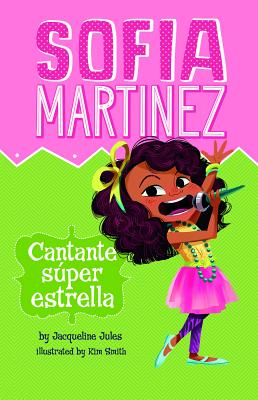 SPAーCANTANTE SUPER ESTRELLA Sofia Martinez En Espaol Jacqueline Jules Kim Smith Trusted Trusted Translations PICTURE WIN...