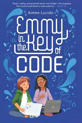 EMMY IN THE KEY OF CODE Aimee Lucido VERSIFY2021 Paperback English ISBN：9780358434627 洋書 Books for kids（児童書） Juvenile Fi...