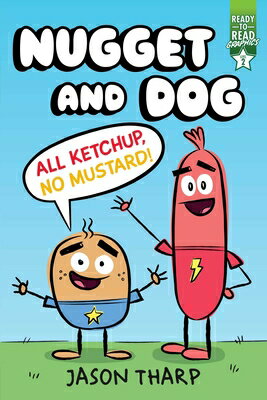 ALL KETCHUP NO MUSTARD Nugget and Dog Jason Tharp Jason Tharp SIMON SPOTLIGHT2021 Paperback English ISBN：9781534484627 洋...