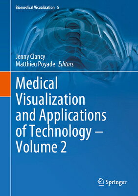 MEDICAL VISUALIZATION & APPLNS Biomedical Visualization Jenny Clancy Matthieu Poyade SPRINGER NATURE2024 Hardcover 2024 ...