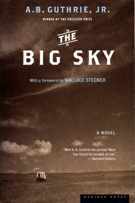 BIG SKY A. B. Guthrie, Jr. HOUGHTON MIFFLIN2002 Paperback English ISBN：9780618154630 洋書 Fiction & Literature（小説＆文芸） Fiction