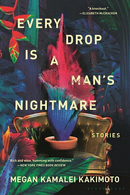 EVERY DROP IS A MANS NIGHTMARE Megan Kamalei Kakimoto BLOOMSBURY2025 Paperback English ISBN：9781639734634 洋書 Fiction & L...