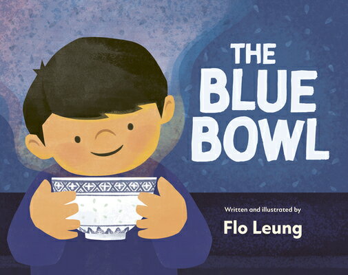 BLUE BOWL Flo Leung OWLKIDS BOOKS2024 Hardcover English ISBN：9781771474634 洋書 Books for kids（児童書） Juvenile Fiction