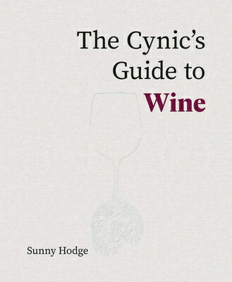 CYNICS GT WINE Sunny Hodge ACADEMIE DU VIN LIB LTD2025 Hardcover English ISBN：9781917084635 洋書 Family life & Comics（生活＆コ...