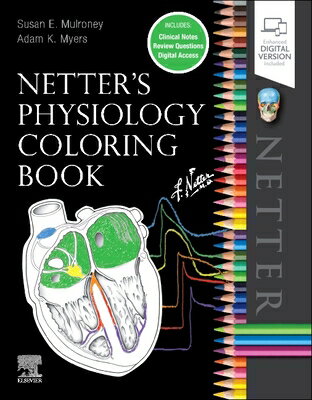 NETTERS PHYSIOLOGY COLOR BK Netter Basic Science Susan Mulroney Adam Myers ELSEVIER2021 Paperback English ISBN：978032369...