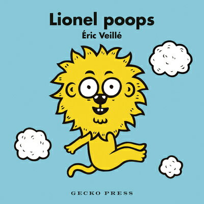 LIONEL POOPSーBOARD Lionel ric Veill ric Veill GECKO PR2022 Board　Books English ISBN：9781776574636 洋書 Books for kids（児童書）...
