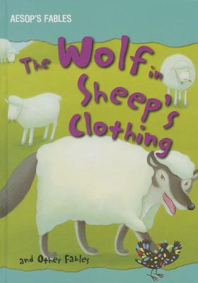 WOLF IN SHEEPS CLOTHING & OTHE Aesop's Fables Victoria Parker GARETH STEVENS INC2014 Library　Binding English ISBN：978148...
