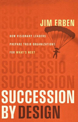 SUCCESSION BY DESIGN Jim Erben FOREFRONT BOOKS2026 Hardcover English ISBN：9781637634639 洋書 Business & SelfーCulture（ビジネス）...