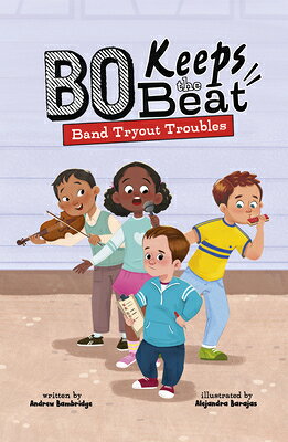 BAND TRYOUT TROUBLES Bo Keeps the Beat Andrew Bambridge Alejandra Barajas PICTURE WINDOW BOOKS2024 Paperback English ISB...