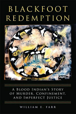 BLACKFOOT REDEMPTION William E. Farr UNIV OF OKLAHOMA PR2014 Paperback English ISBN：9780806144641 洋書 Fiction & Literatur...