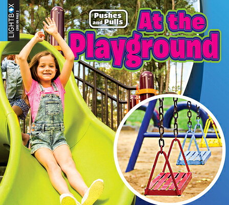 AT THE PLAYGROUND Pushes and Pulls Heather Kissock LIGHTBOX LEARNING2020 Library　Binding English ISBN：9781510554641 洋書 B...