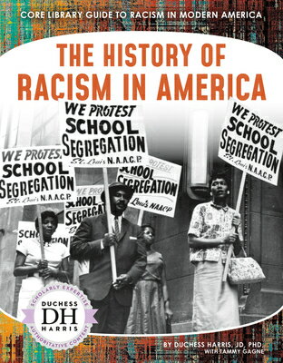 HIST OF RACISM IN AMER Core Library Guide to Racism in Modern America Duchess Harris ABDO PUB CO2020 Library　Binding Eng...