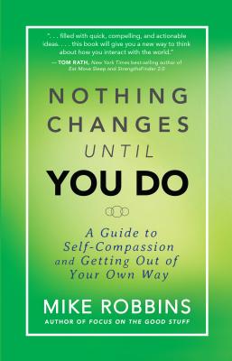 NOTHING CHANGES UNTIL YOU DO Mike Robbins HAY HOUSE2015 Paperback English ISBN：9781401944643 洋書 Business & SelfーCulture（...