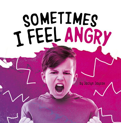 SOMETIMES I FEEL ANGRY Name Your Emotions Jaclyn Jaycox PEBBLE BOOKS2020 Hardcover English ISBN：9781977124647 洋書 Books f...