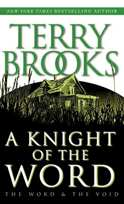 KNIGHT OF THE WORD PreーShannara: Word and Void Terry Brooks DELREY TRADE1999 Mass　Market　Paperbound English ISBN：9780345...