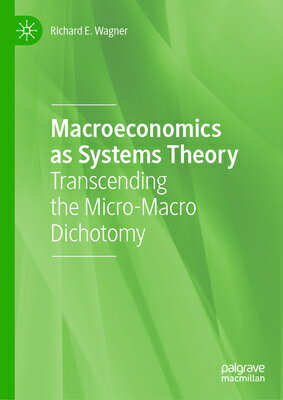 MACROECONOMICS AS SYSTEMS THEO Richard E. Wagner PALGRAVE MACMILLAN LTD2020 Hardcover 2020 English ISBN：9783030444648 洋書...