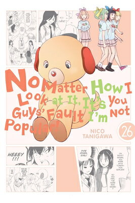 NO MATTER HOW I LOOK AT IT ITS No Matter How I Look at It, It's You Guys' Fault I'm Not Pop Nico Tanigawa Krista Shipley...