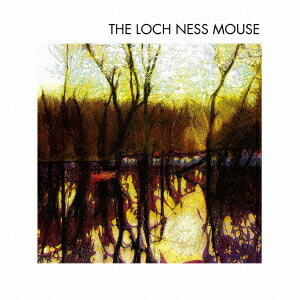 ザ・ロッホ・ネス・マウスザ ロッホ ネス マウス 発売日：2016年02月03日 THE LOCH NESS MOUSE JAN：4995879244654 PCDー24465 ピーヴァインレコード ピーヴァインレコード [Disc1] 『...