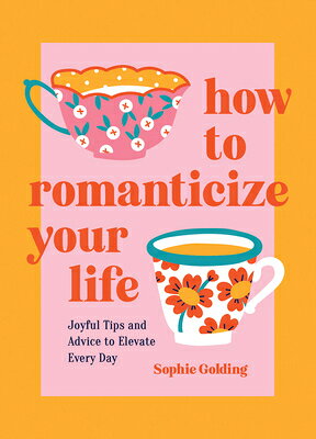 HT ROMANTICIZE YOUR LIFE Sophie Golding SUMMERSDALE PUBL2025 Hardcover English ISBN：9781837994663 洋書 Business & SelfーCul...