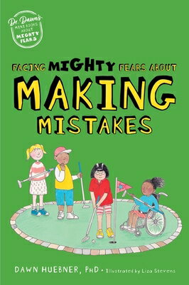 FACING MIGHTY FEARS ABT MAKING Dr. Dawn's Mini Books about Mighty Fears Dawn Huebner Liza Stevens JESSICA KINGSLEY PUBL ...