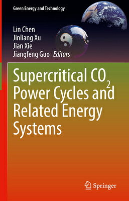 SUPERCRITICAL CO2 POWER CYCLES Green Energy and Technology Lin Chen Jinliang Xu Jian Xie SPRINGER2026 Hardcover English ...
