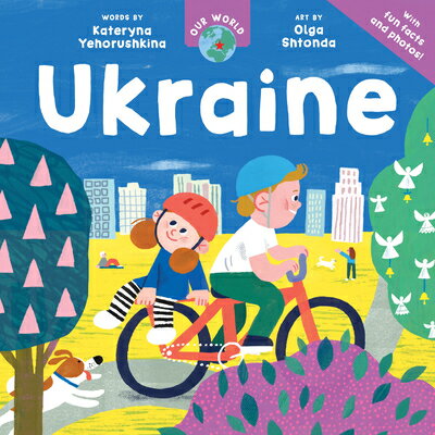 OUR WORLD UKRAINE Our World Kateryna Yehorushkina Olga Shtonda BAREFOOT BOOKS2025 Paperback English ISBN：9798888594667 洋...