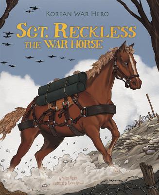 SGT RECKLESS THE WAR HORSE Animal Heroes Melissa Higgins Alvaro Iglesias Sanchez PICTURE WINDOW BOOKS2014 Paperback Engl...