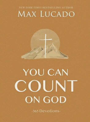 YOU CAN COUNT ON GOD Max Lucado THOMAS NELSON PUB2021 Hardcover English ISBN：9781400224678 洋書 Social Science（社会科学） Religion
