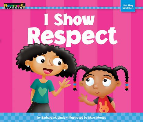 I SHOW RESPECT Myself Barbara M. Linde Marc Mones NEWMARK LEARNING LLC2023 Paperback English ISBN：9781478804680 洋書 Books...