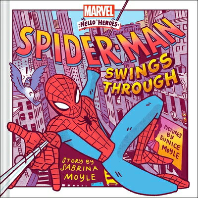 SPIDERーMAN SWINGS THROUGH (A M Marvel Hello Heroes Hello!lucky Sabrina Moyle Eunice Moyle ABRAMS BOOKS FOR YOUNG READERS...
