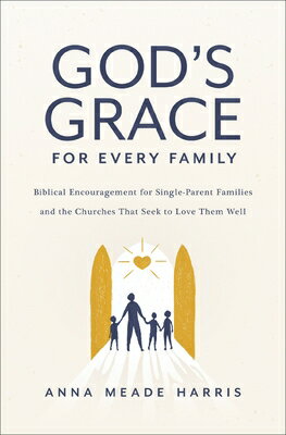 GODS GRACE FOR EVERY FAMILY Anna Meade Harris ZONDERVAN2024 Paperback English ISBN：9780310154686 洋書 Social Science（社会科学）...