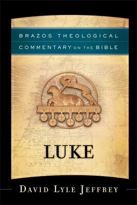 LUKE Brazos Theological Commentary on the Bible David Lyle Jeffrey R. R. Reno Robert Jenson BRAZOS PR2019 Paperback Engl...