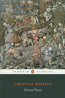 CHRISTINA ROSSETTI SEL POEMS Penguin Classics Christina Rossetti Dinah Roe Dinah Roe PENGUIN GROUP2008 Paperback English...