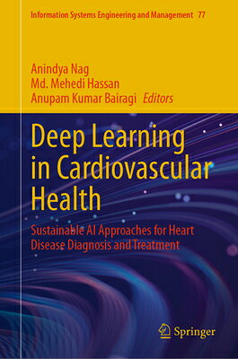 DEEP LEARNING IN CARDIOVASCULA Information Systems Engineering and Management Anindya Nag MD Mehedi Hassan Anupam Kumar ...